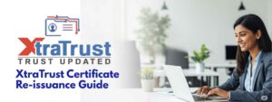 How to Re-download XtraTrust DSC: XtraTrust Certificate Re-issuance ...