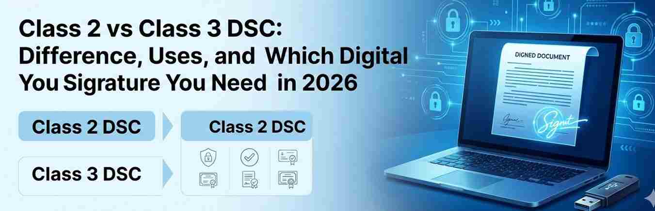 Class 2 vs Class 3 DSC: Key Differences, Uses & Which DSC You Need in ...