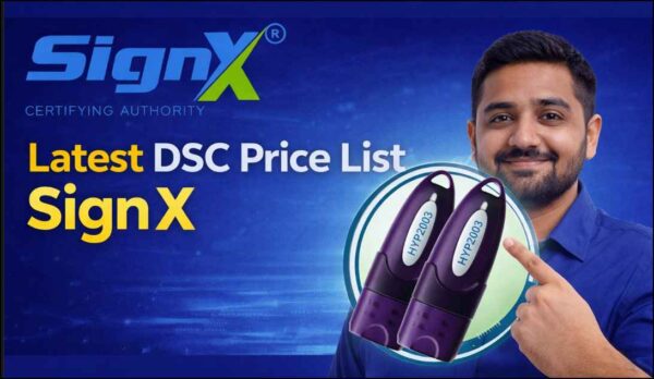 SignX DSC Price List 2026 (With GST) – Latest Charges + Final Cost ...